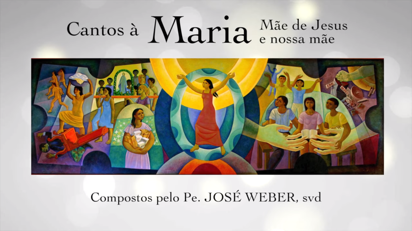 Cantos à Maria, Mãe de Jesus e nossa Mãe | Por Pe. José Weber – Parte ...
